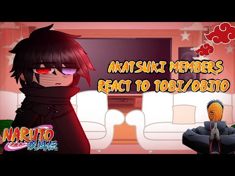 || Akatsuki react to Tobi/Obito || naruto ||