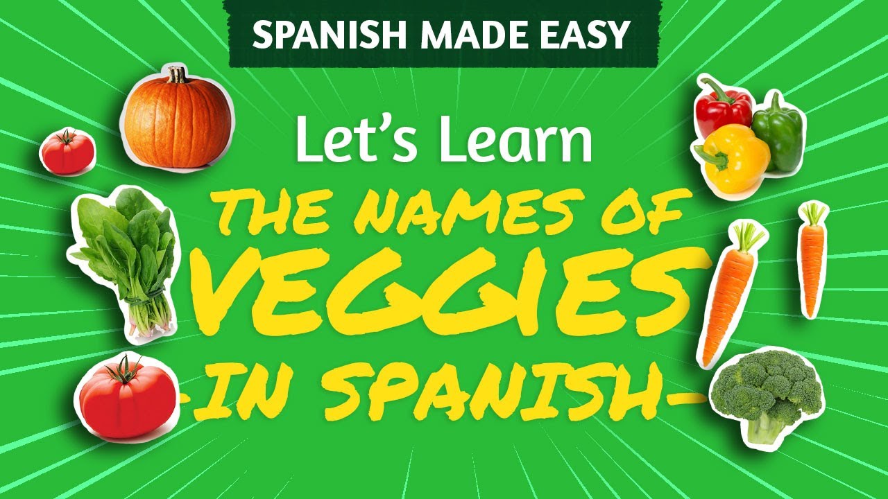 40 VEGETABLES IN SPANISH | Spanish Made Easy - YouTube