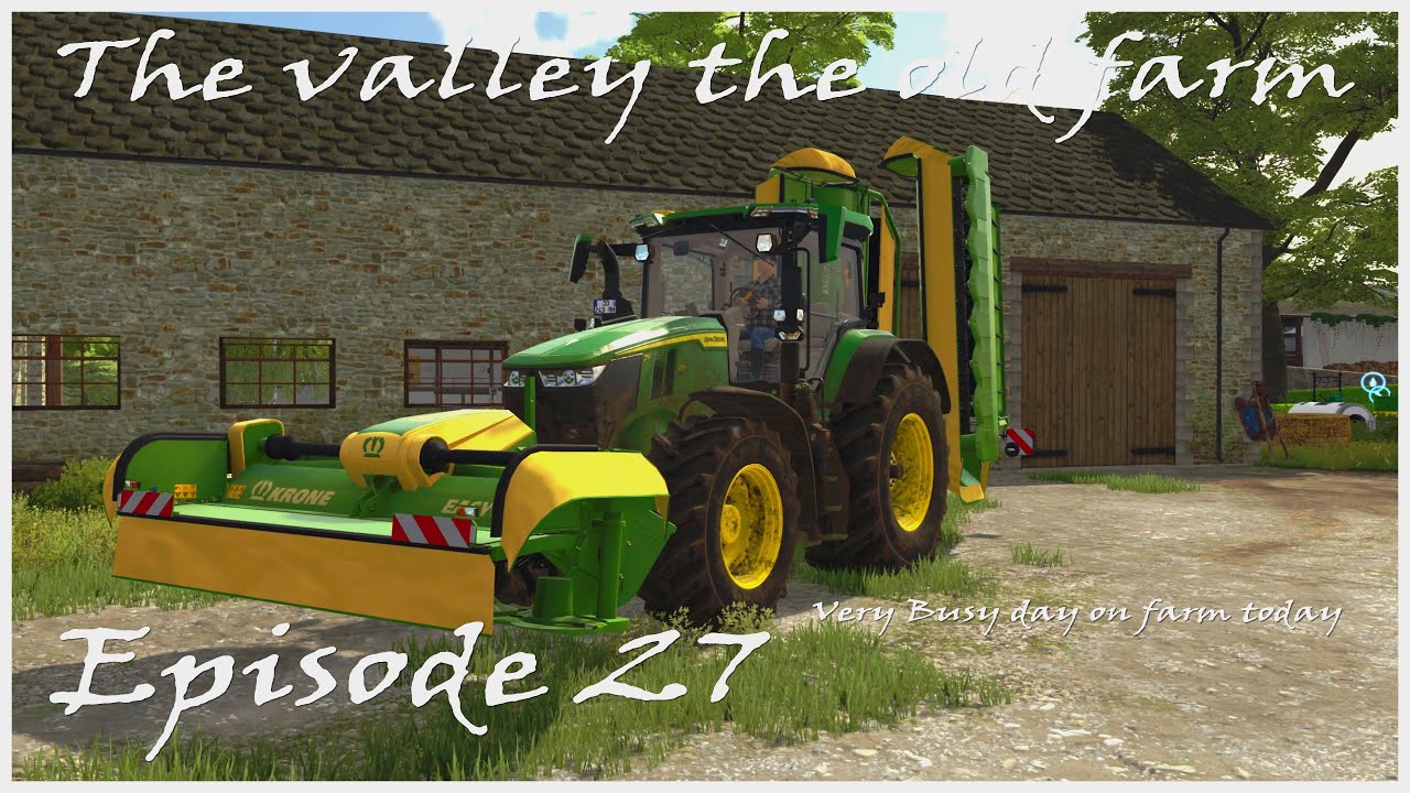 A Busy day on the farm today -Episode 27-The Valley the old farm Fs22 ...