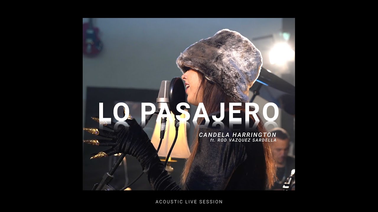 Candela Harrington, Rod Vazquez Sardella - Lo Pasajero [ Live Session ...