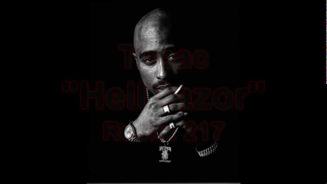 Tupac HellRazor Remix 217 - YouTube