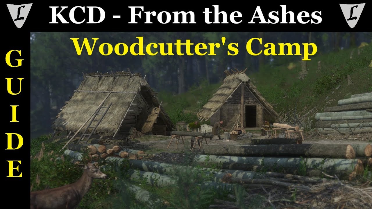 Kingdom Come - From the Ashes || Building Guide || Woodcutter's Camp ...