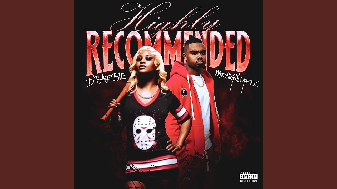 Highly Recommended (feat. D' Barbie) - YouTube