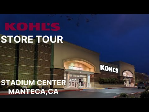 [STORE TOUR] KOHL’S Stadium Center - Manteca, CA - YouTube