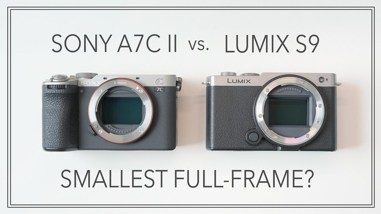 Is Lumix S9 The Smallest Full-Frame? - Sony A7C II vs. Lumix S9 - Size Comparison - YouTube
