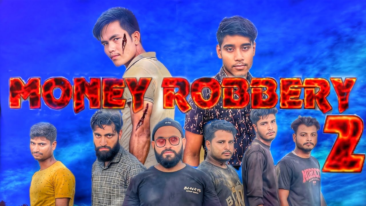 MONEY ROBBERY 2 (4K) Ali Ahmed, Hussain Md Farhad, Jamil Ahmed, New ...