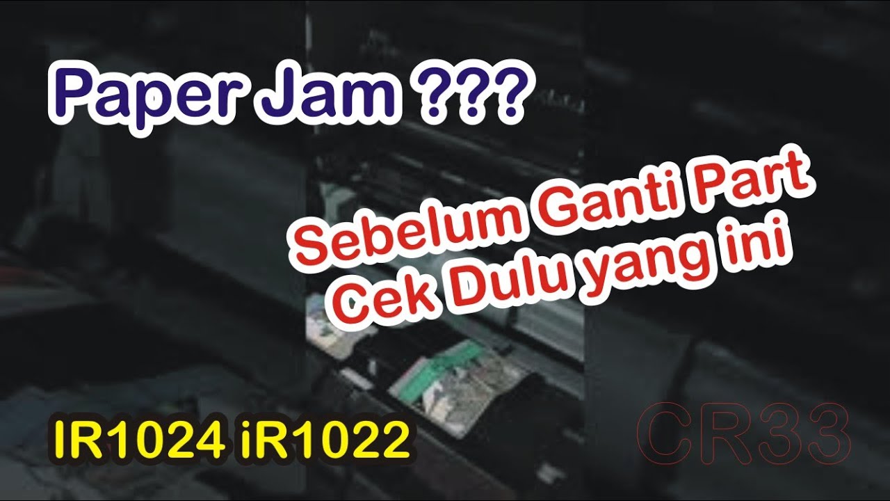 iR1024 iR1022 iR1025 iR1024if iR1022if paper jam atau nyangkut - YouTube