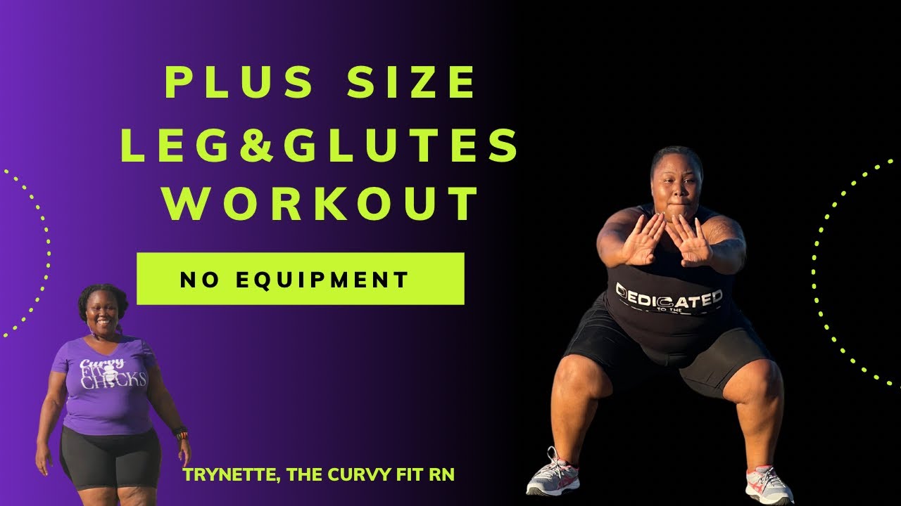 Legs and Glutes Plus Size Workout | Bodyweight | No Equipment ...