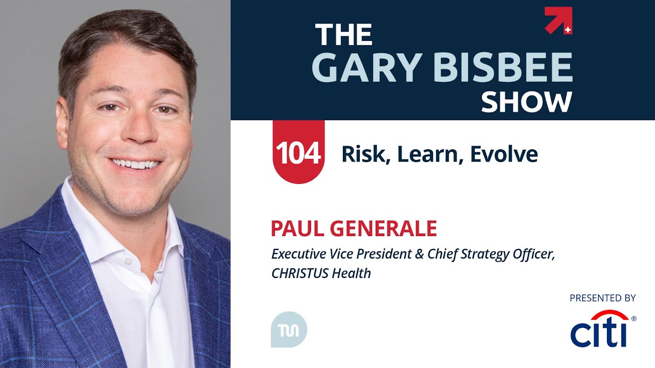Risk, Learn, Evolve | Paul Generale, EVP & Chief Strategy Officer ...