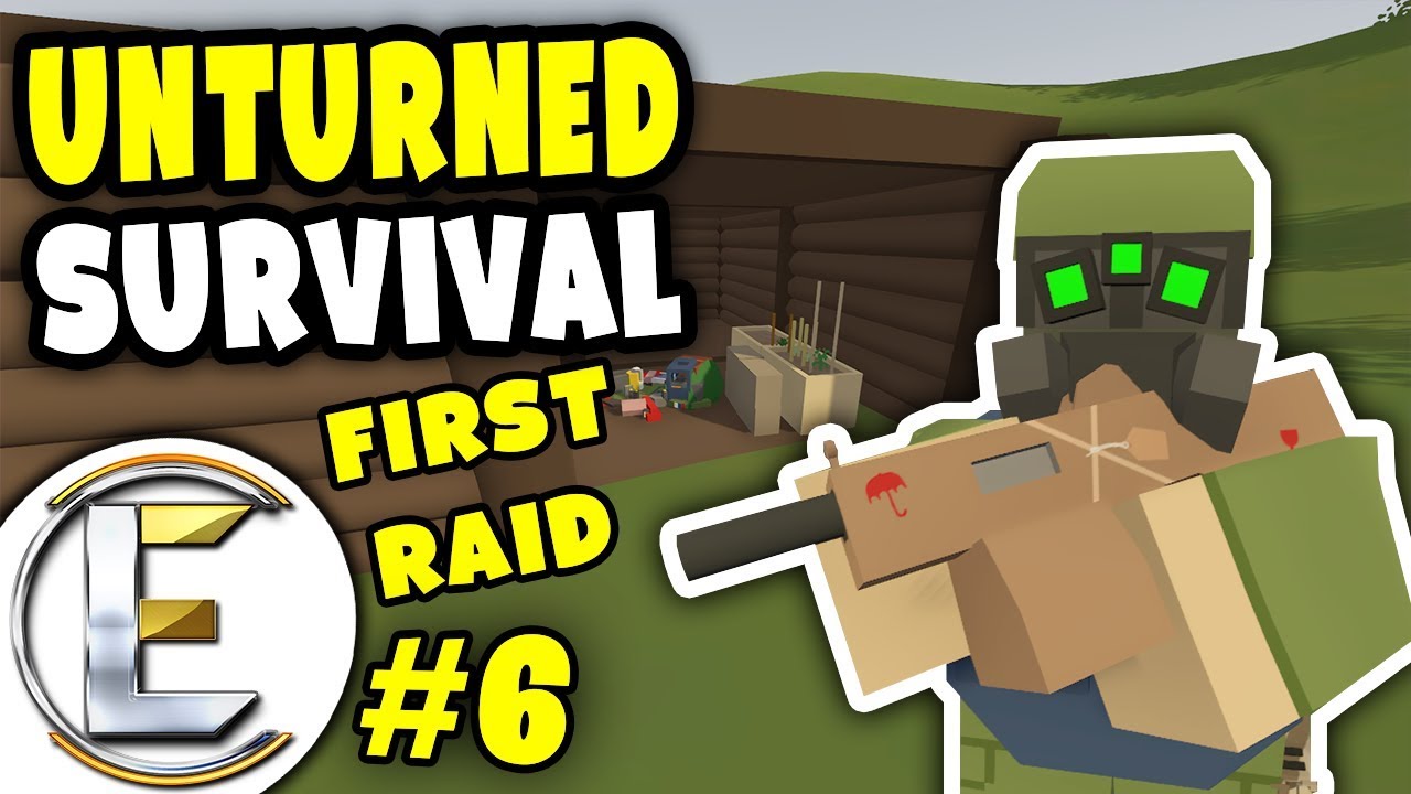 FIRST RAID | Unturned Survival Series #6 - We raided a base! - YouTube