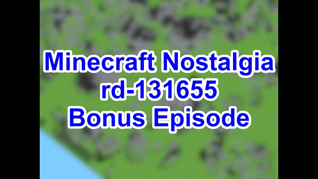 Minecraft Nostalgia - rd-131655 [Remake] Bonus Episode - YouTube