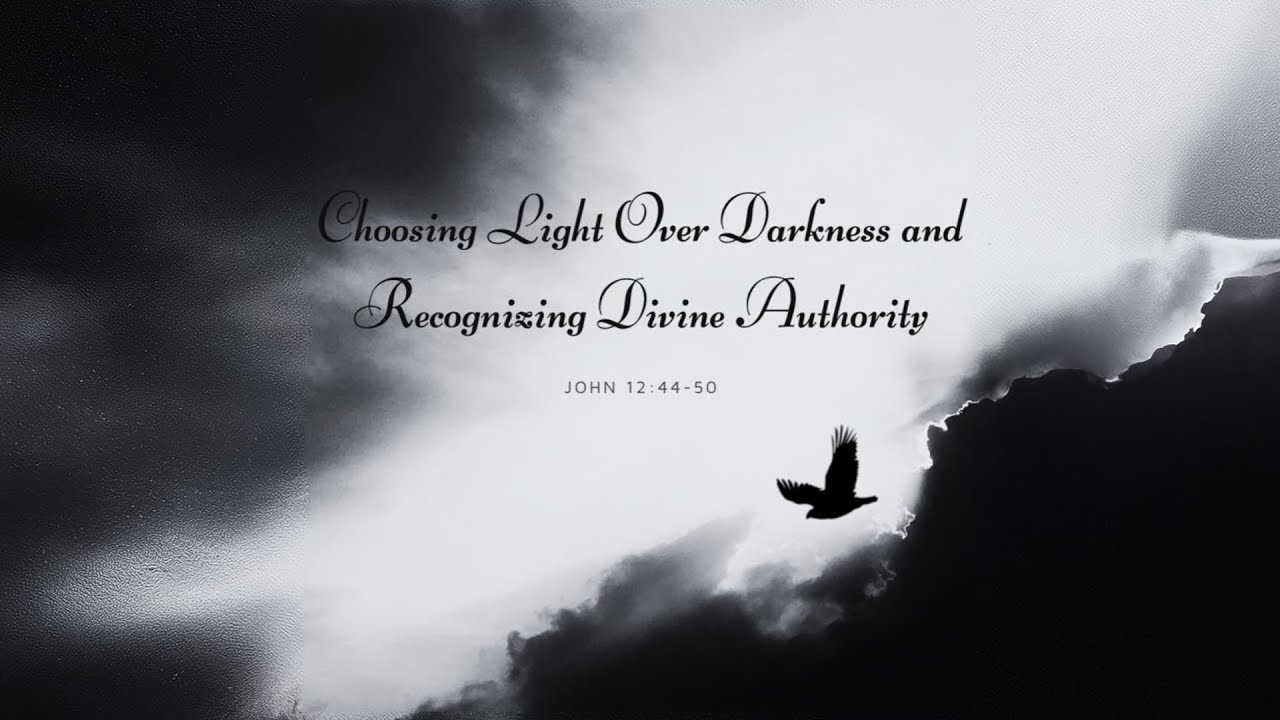 Choosing Light Over Darkness and Recognizing Divine Authority - YouTube