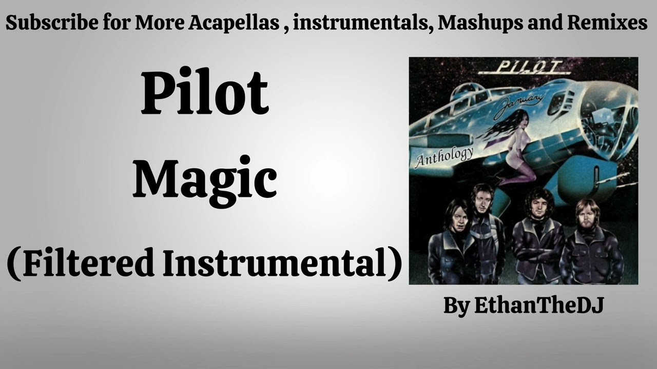 Pilot - Magic (Filtered Instrumental) - YouTube