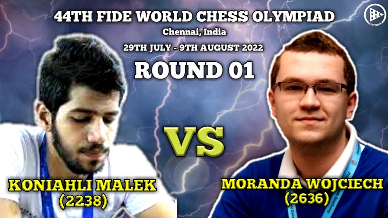 Koniahli Malek vs Moranda Wojciech | 44th Chess Olympiad 2022 | ROUND ...