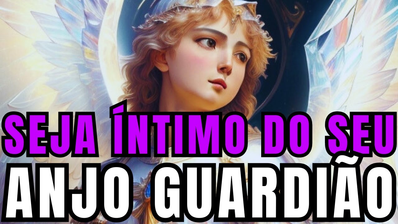 💫👼"Como ser ÍNTIMO do seu Anjo Guardião"🕊 ️ - YouTube