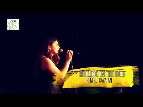 ROLLING IN THE DEEP  IREM SU KAYATAN ( KIAN ART GROUP)
