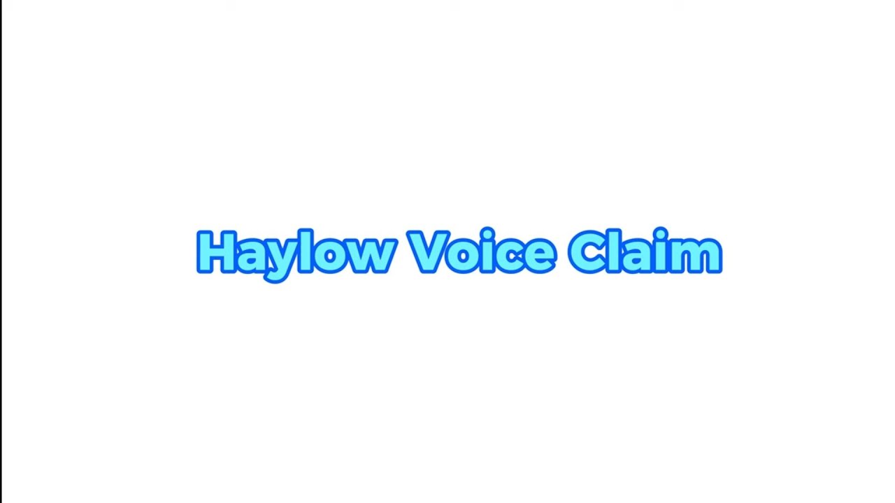 Haylow - oc voice claim - YouTube