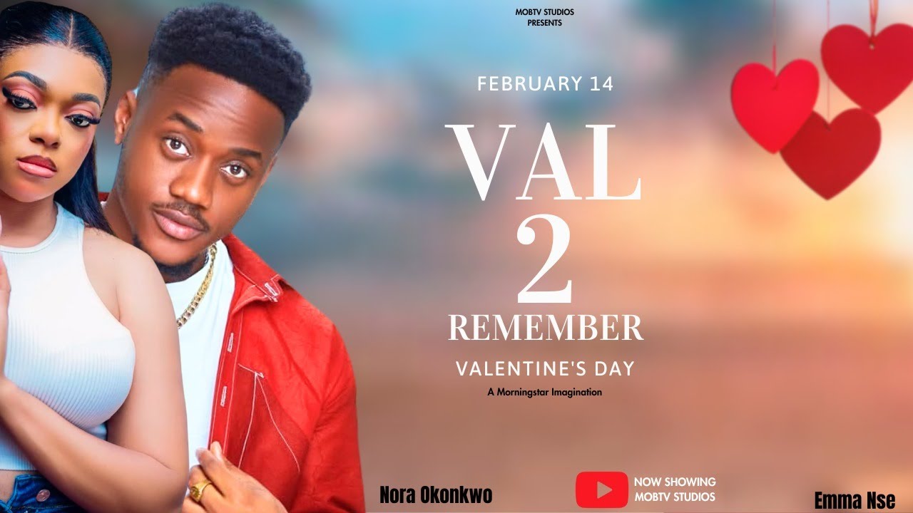 VAL 2 REMEMBER | Emmanuel Nse | Donald Iheonunekwu | Nora Okonkwo - YouTube