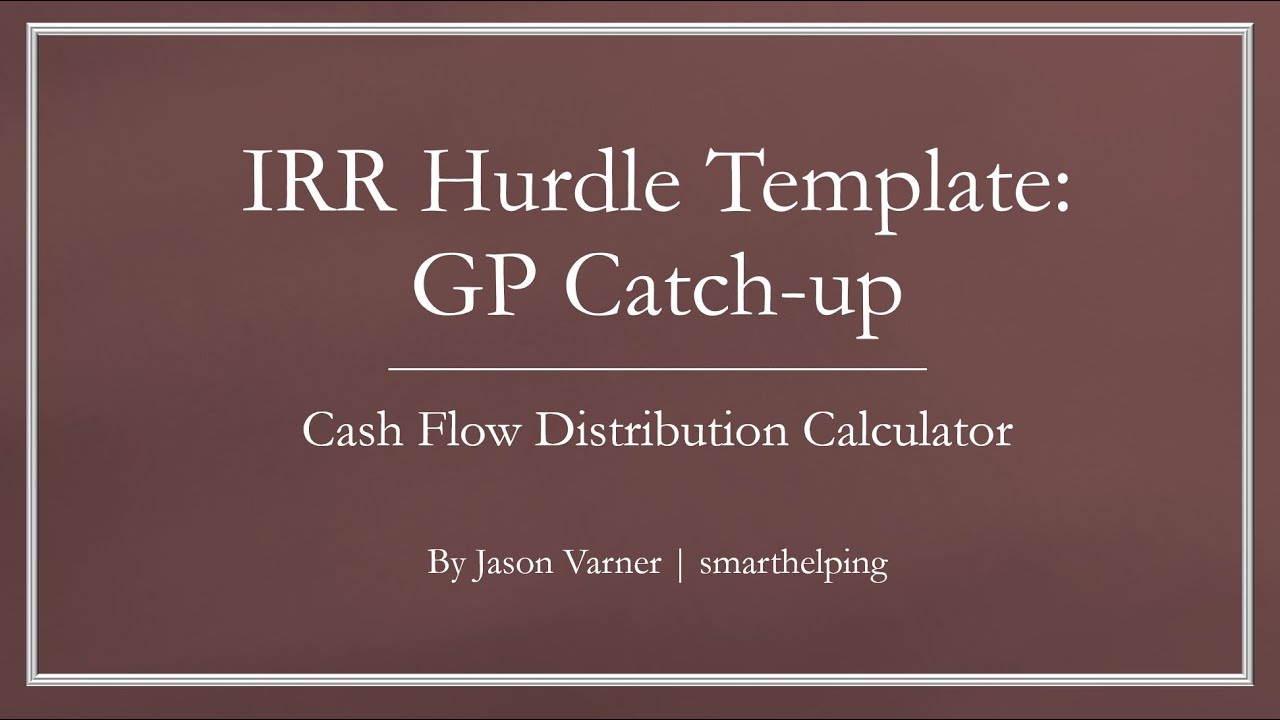 IRR Hurdle Waterfall Template with GP Catch-up Provision - YouTube