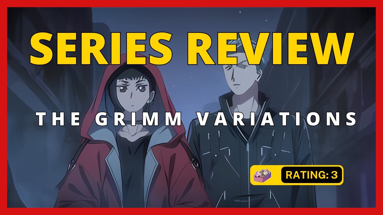 The Grimm Variations Review #anime #thegrimmvariations #animereview # ...