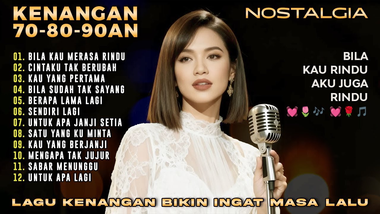 12 Lagu KENANGAN NOSTALGIA 70an 80an 90an Yang BIKIN Rindu Masa Lalu ...