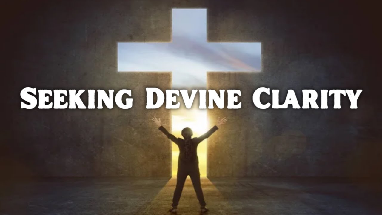 Seeking Divine Clarity | #jesus #prayer #pray - YouTube