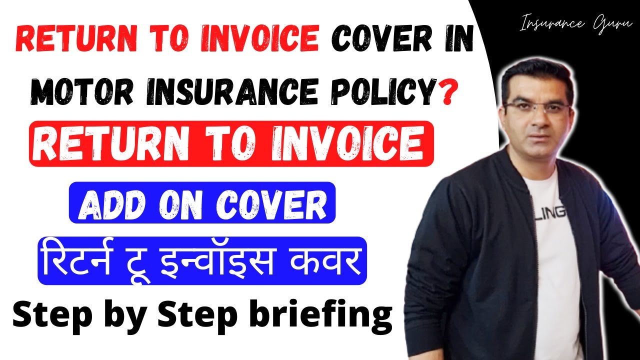 Retrun to invoice || Add-on cover || Comprehensive insurance policy ...