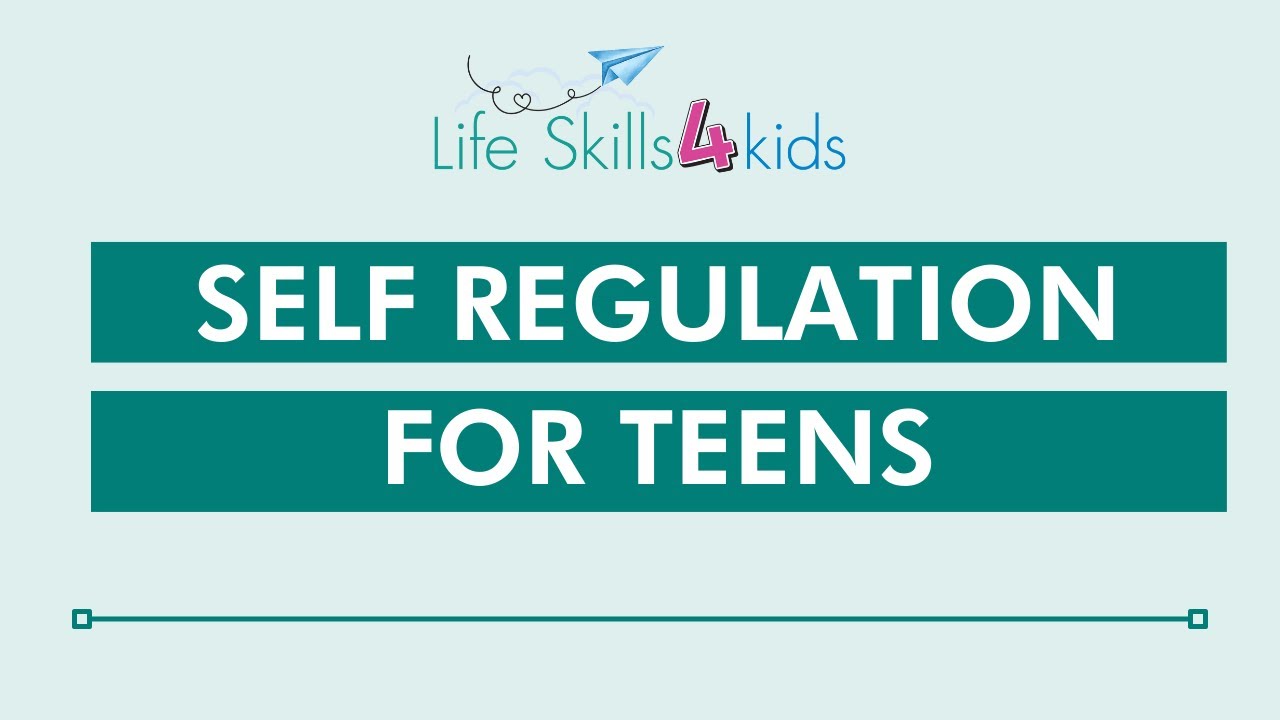 Self Regulation for Teens - YouTube