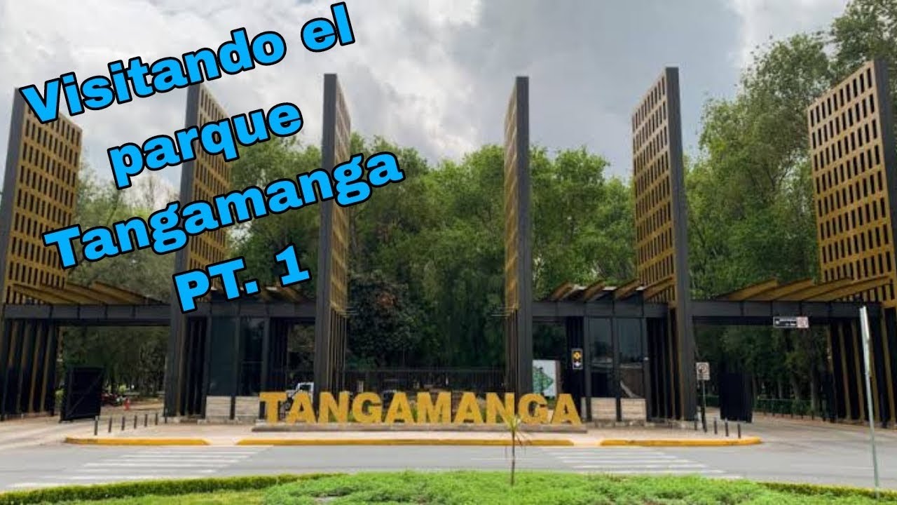 VISITANDO EL PARQUE TANGAMANGA EN SLP! 😆 - YouTube