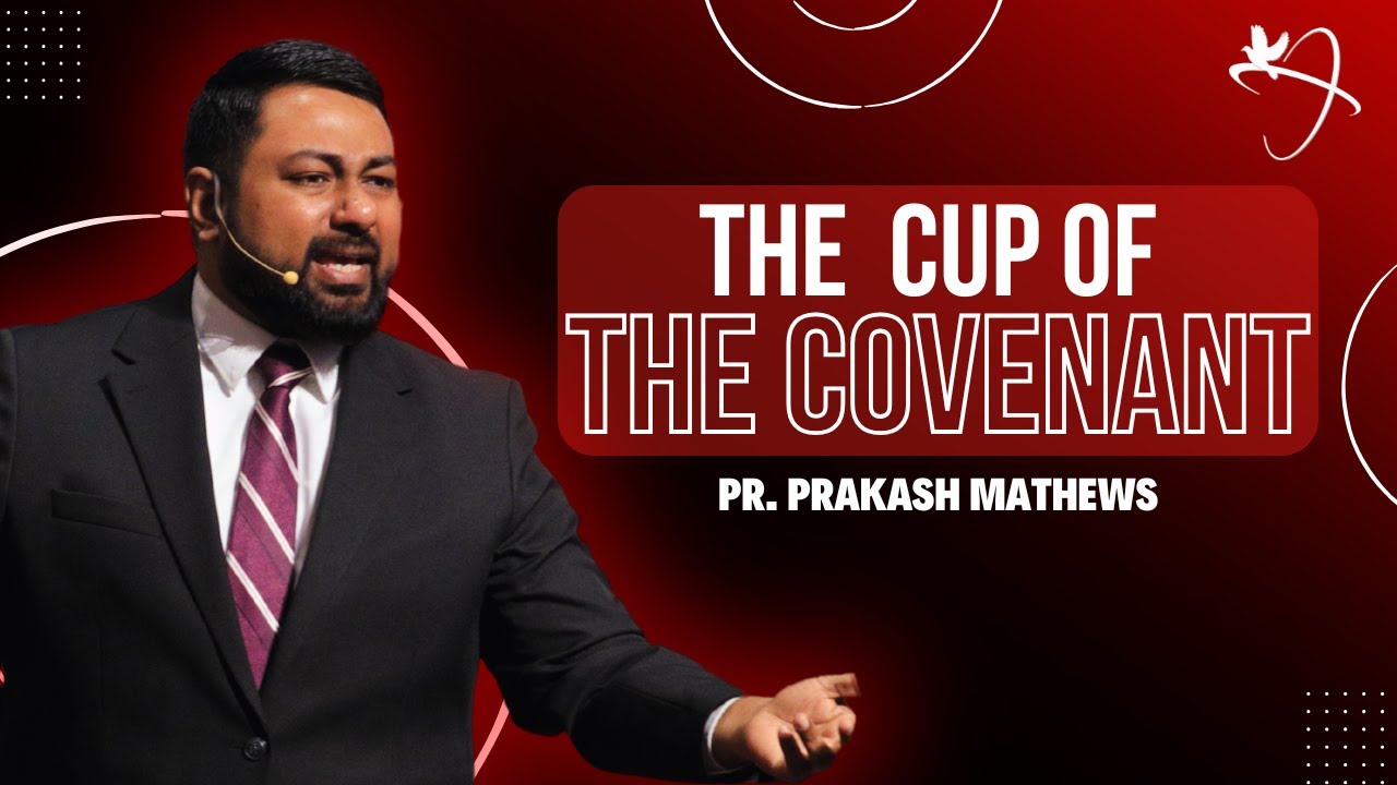 THE CUP OF THE COVENANT | PR. PRAKASH MATHEWS | SFC OK - YouTube