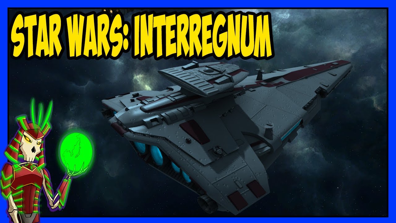 STAR WARS: INTERREGNUM | Epic Star Wars Space RTS Game | 6 | - YouTube
