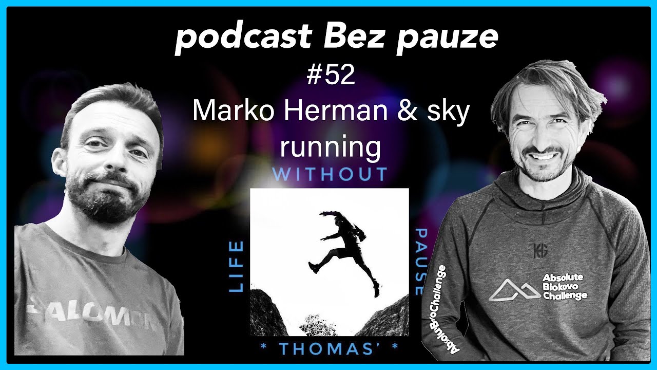 Podcast Bez pauze #52 - Marko Herman & Sky Running - YouTube