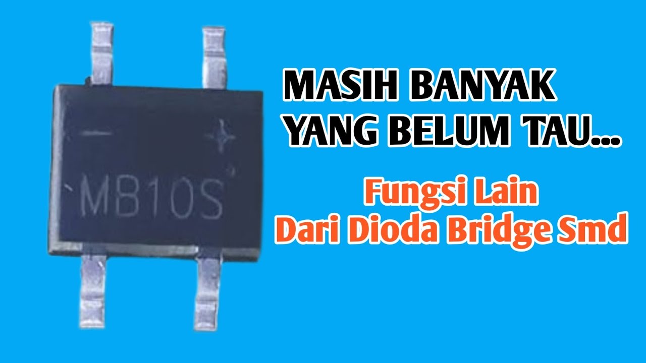 Fungsi lain dari dioda bridge SMD - YouTube