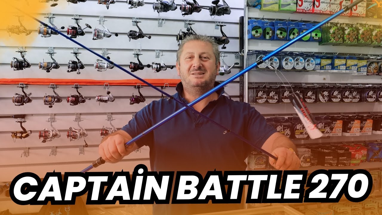 Captain Battle 270 Olta Kamış Alınır mı? Özellikleri Neler! Bu Videoda! - YouTube