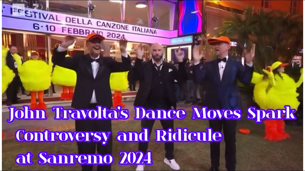 John Travolta’s Dance Moves Spark Controversy and Ridicule at Sanremo ...