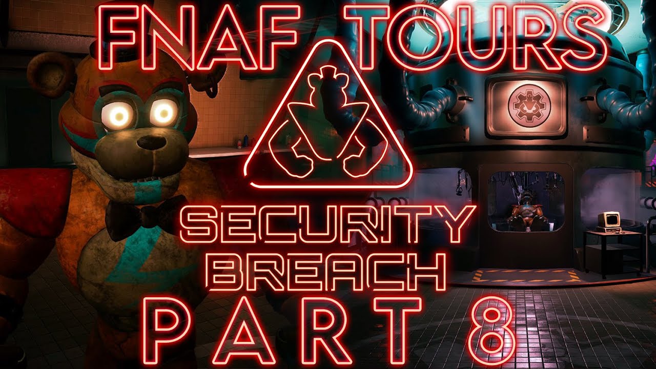 FNAF Tour - Security Breach Long Play - Part 8 - YouTube