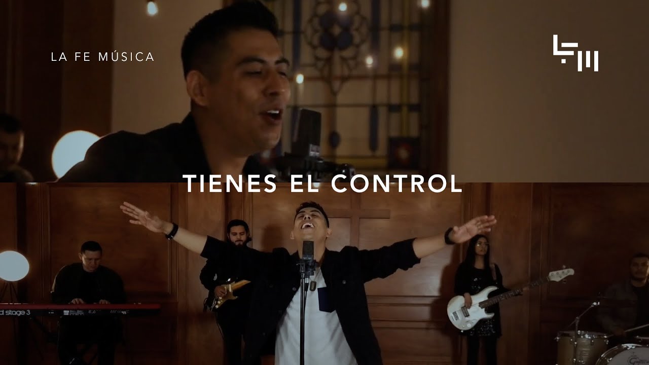 Tienes El Control - La Fe Música ( Video Oficial ) - YouTube