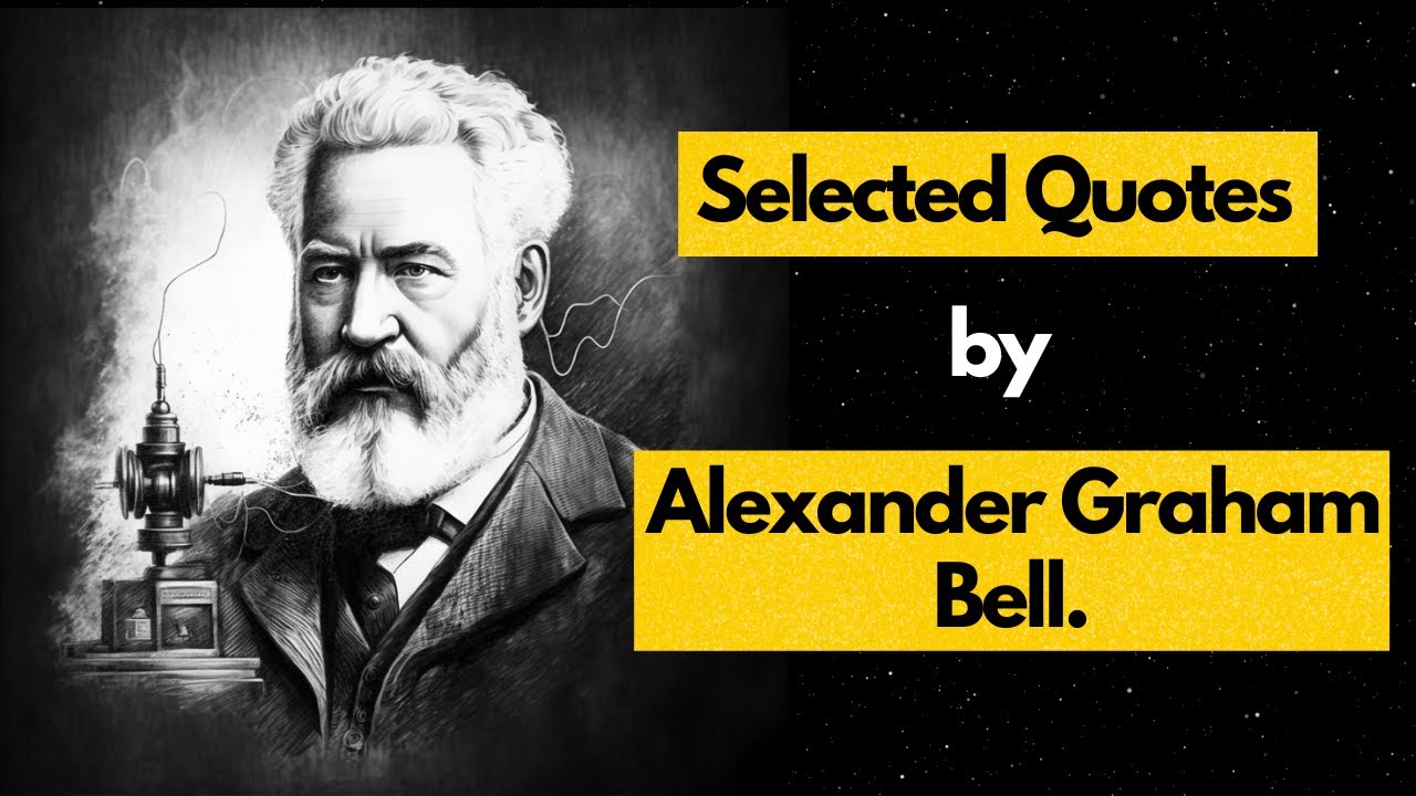 Alexander Graham Bell Quotes - Why Determination and Persistence are ...