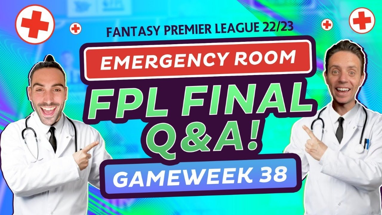FPL FINAL GW 38 | FPL Q& A | FANTASY PREMIER LEAGUE 22/23 - YouTube