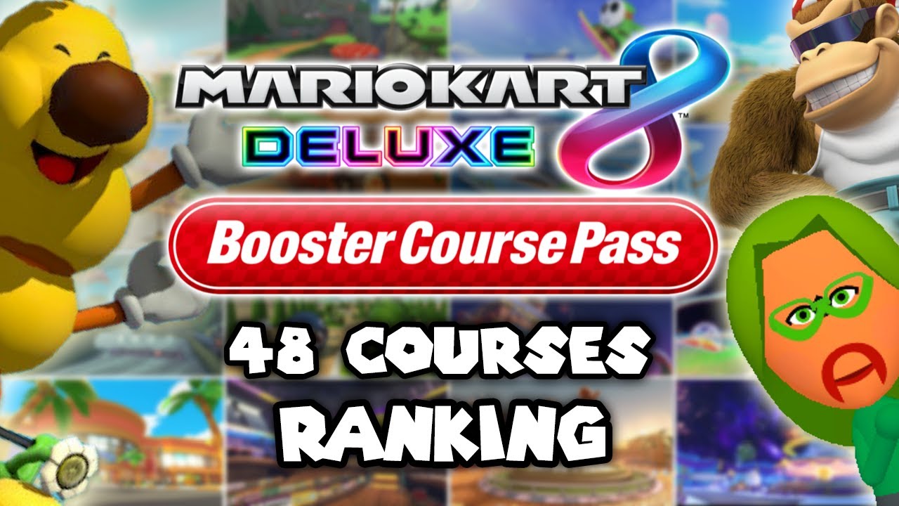 Ranking ALL 48 Courses of the Mario Kart 8 Deluxe Booster Course Pass ...