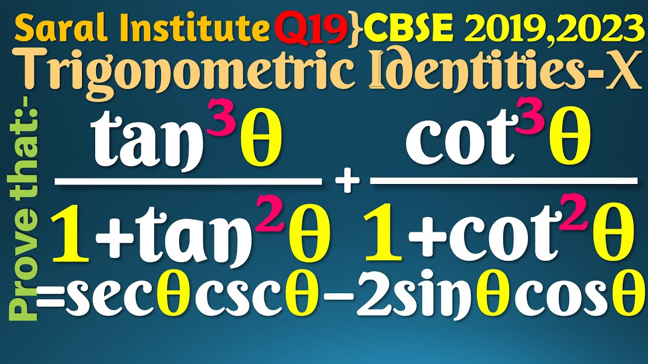Q19 | tan cube theta by 1 + tan square theta | cot cube theta by 1 ...
