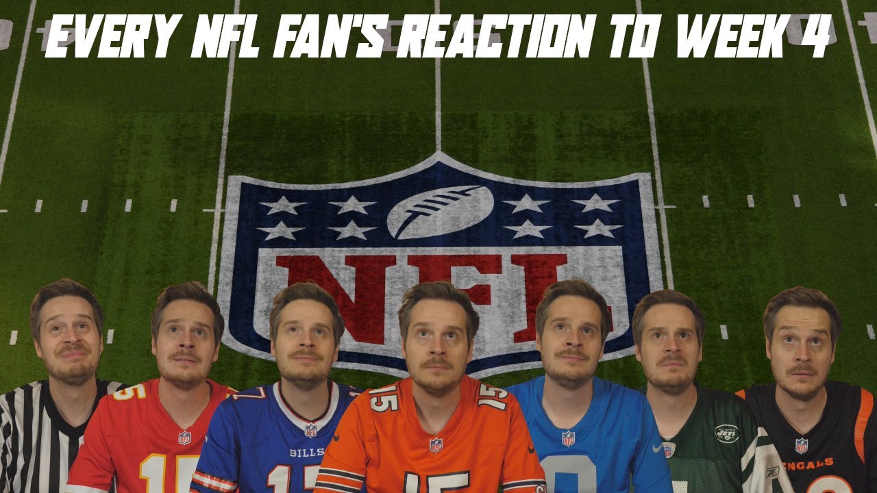 Every NFL Fan's Reaction to Week 4 - YouTube