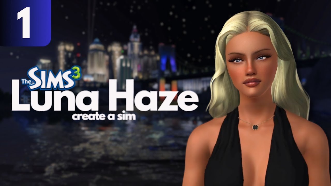 CAS | Luna Haze | Sims 3 Legacy: Rockstar Rise - YouTube