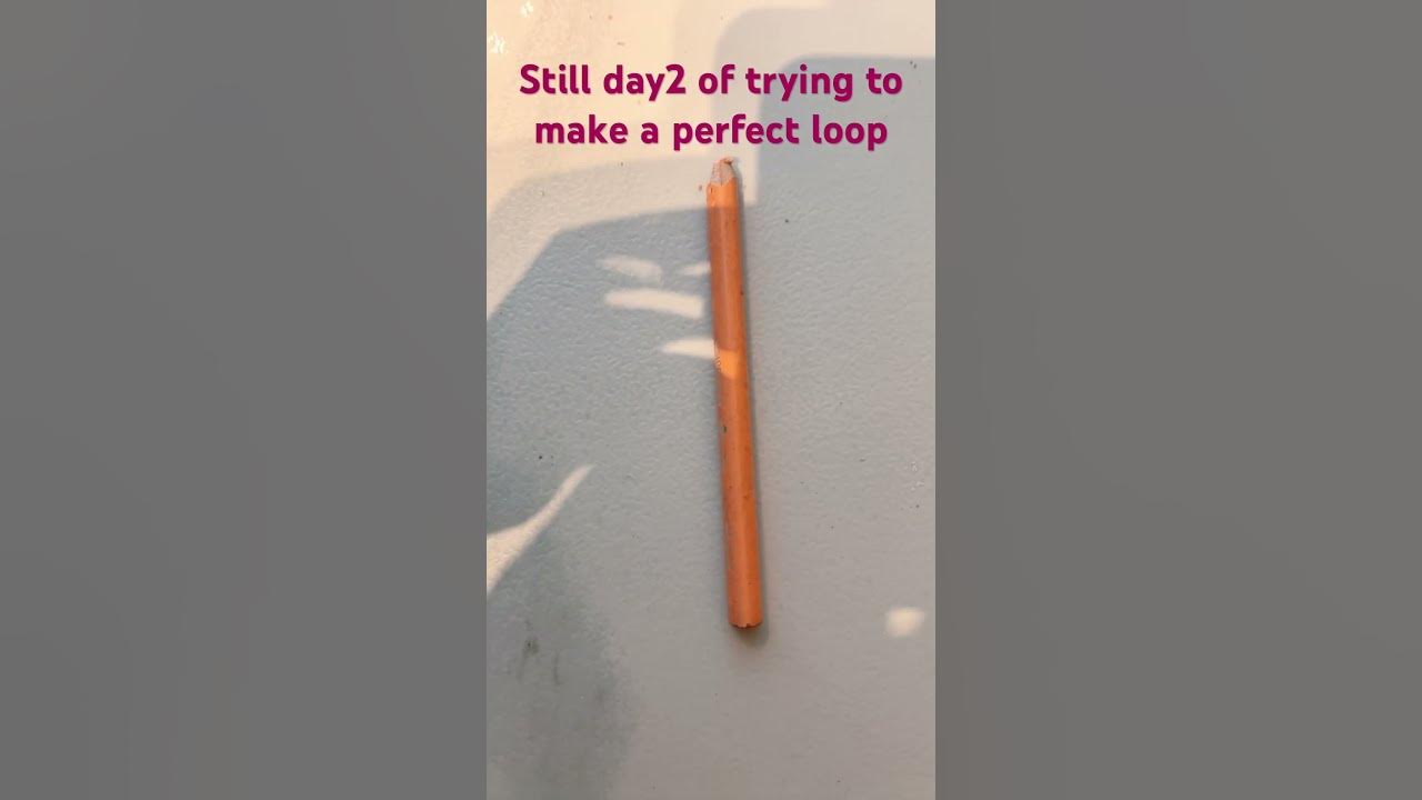 Still day2 of trying to make a perfect loop #seeingmyprogress#loop #endlessloop - YouTube