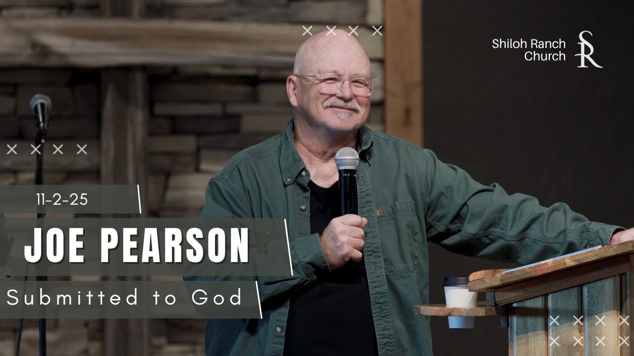 Submitted to God - Joe Pearson - 11-2-25 - YouTube