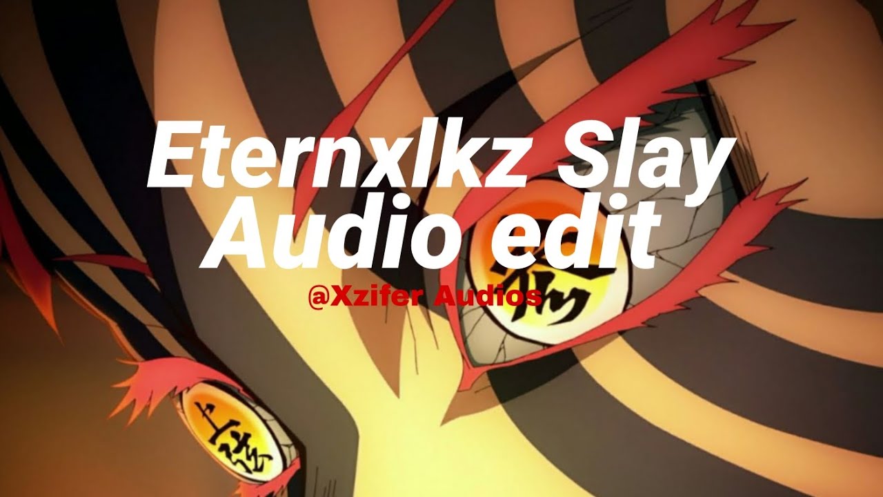 slay! - eternxlkz [edit audio] - YouTube