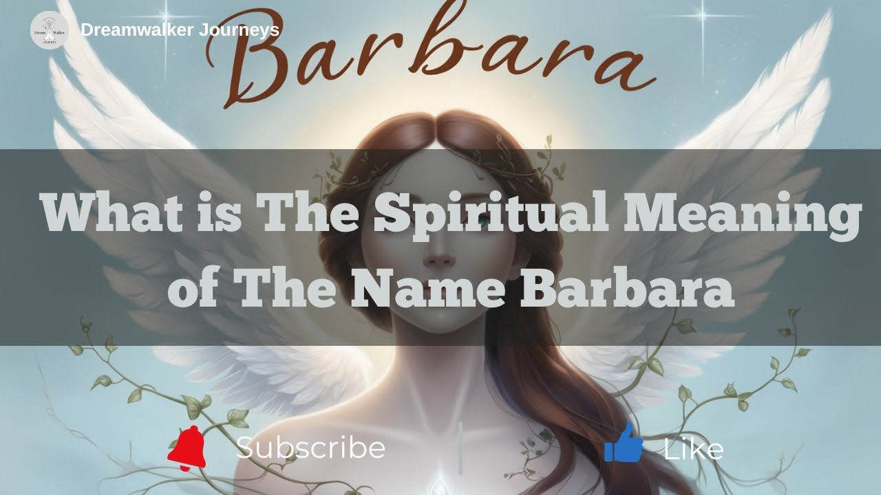 What is The Spiritual Meaning of The Name Barbara - YouTube