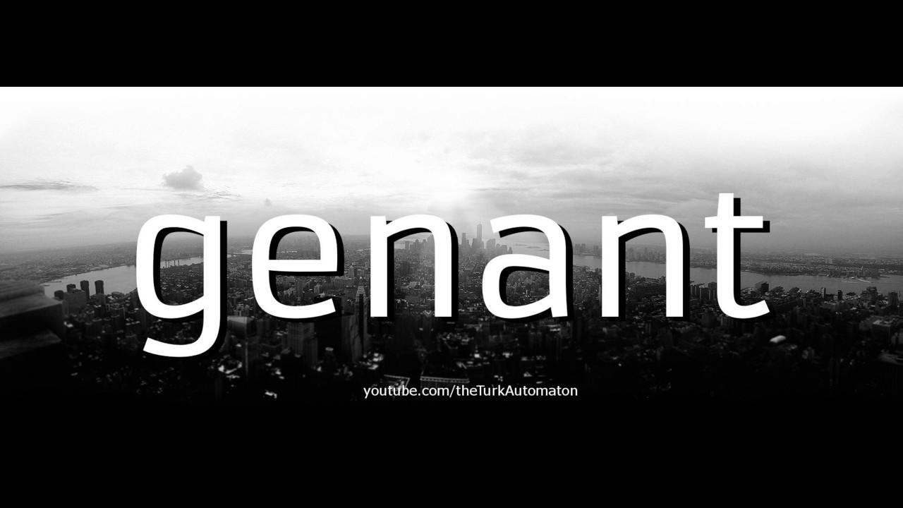 How to pronounce genant in German - YouTube