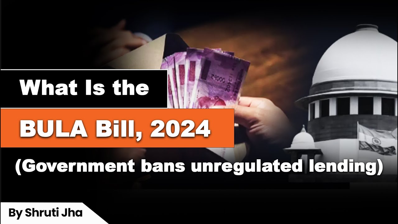 What Is the BULA Bill, 2024 | Banning of Unregulated Lending Activities ...