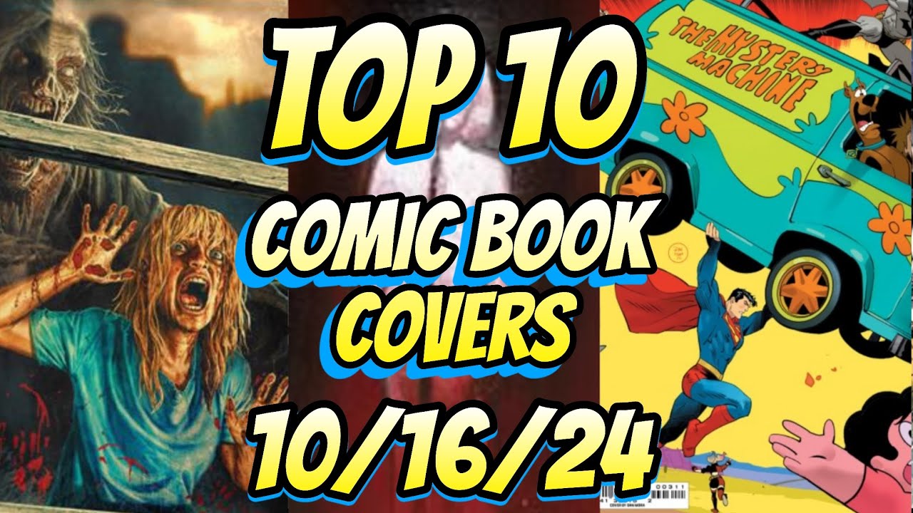 Top 10 Comic Book Covers NEW Comic Books 10/16/24 - YouTube